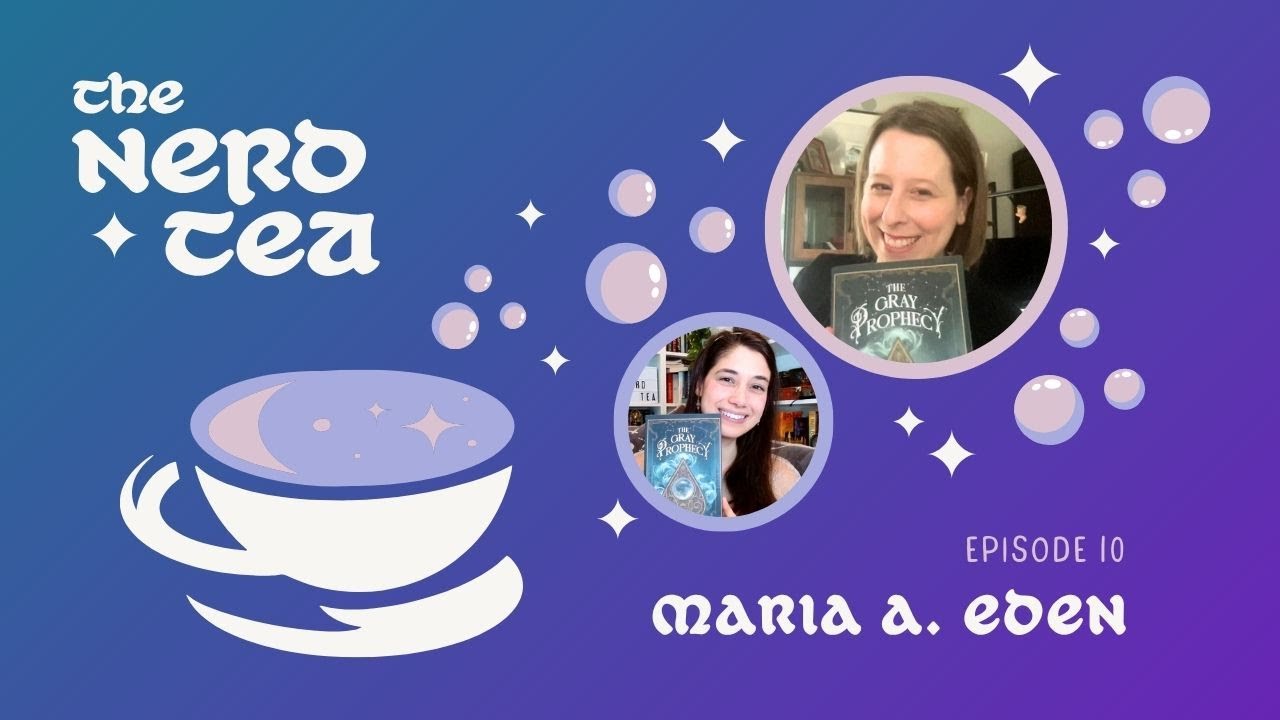 THE NERD TEA: Maria A. Eden (Episode 10 Author Interview) - YouTube