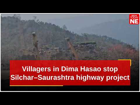 Villagers in Dima Hasao stop Silchar–Saurashtra highway project over pending compensation