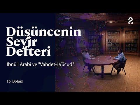 İbnü'l Arabi ve \