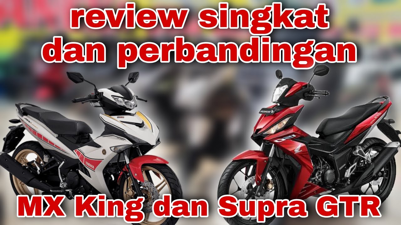 MX king atau Supra GTR - ANEKA JASA MOTOR | Referensi Harga Motor Bekas ...