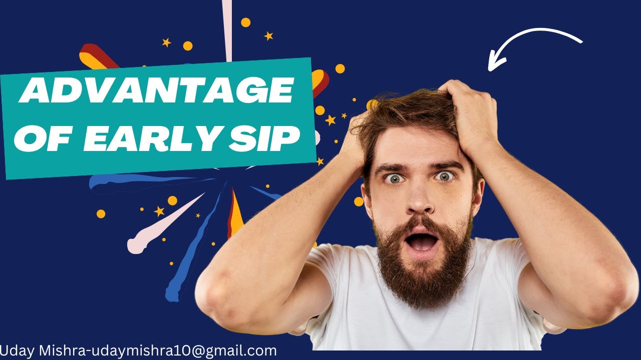 Advantage of early sip || Why to start sip early || uday mishra - YouTube