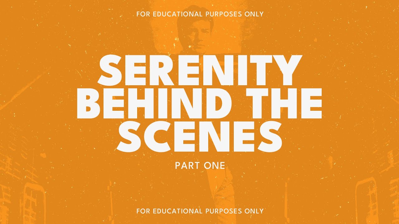 Serenity - Behind the Scenes - Part 1 - YouTube