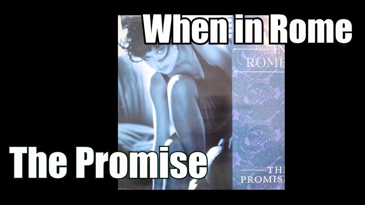 When in Rome - The Promise (O.N. MIX) - YouTube