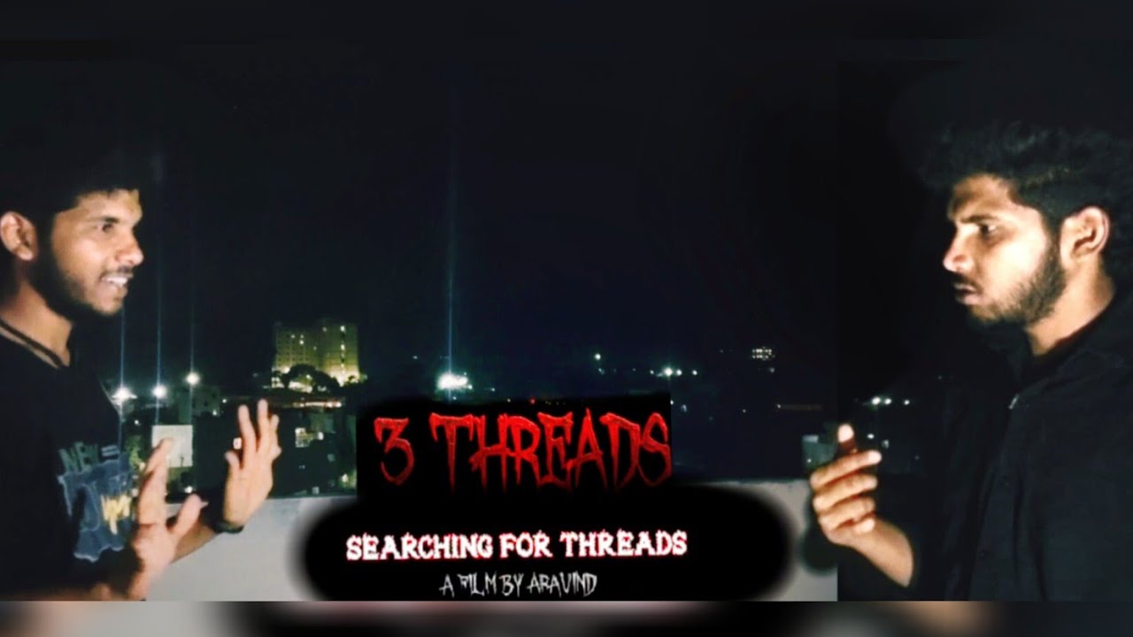 3 Threads episode episode 2 | aravind| ajay|Prashant|Ganesh|ramcharan ...