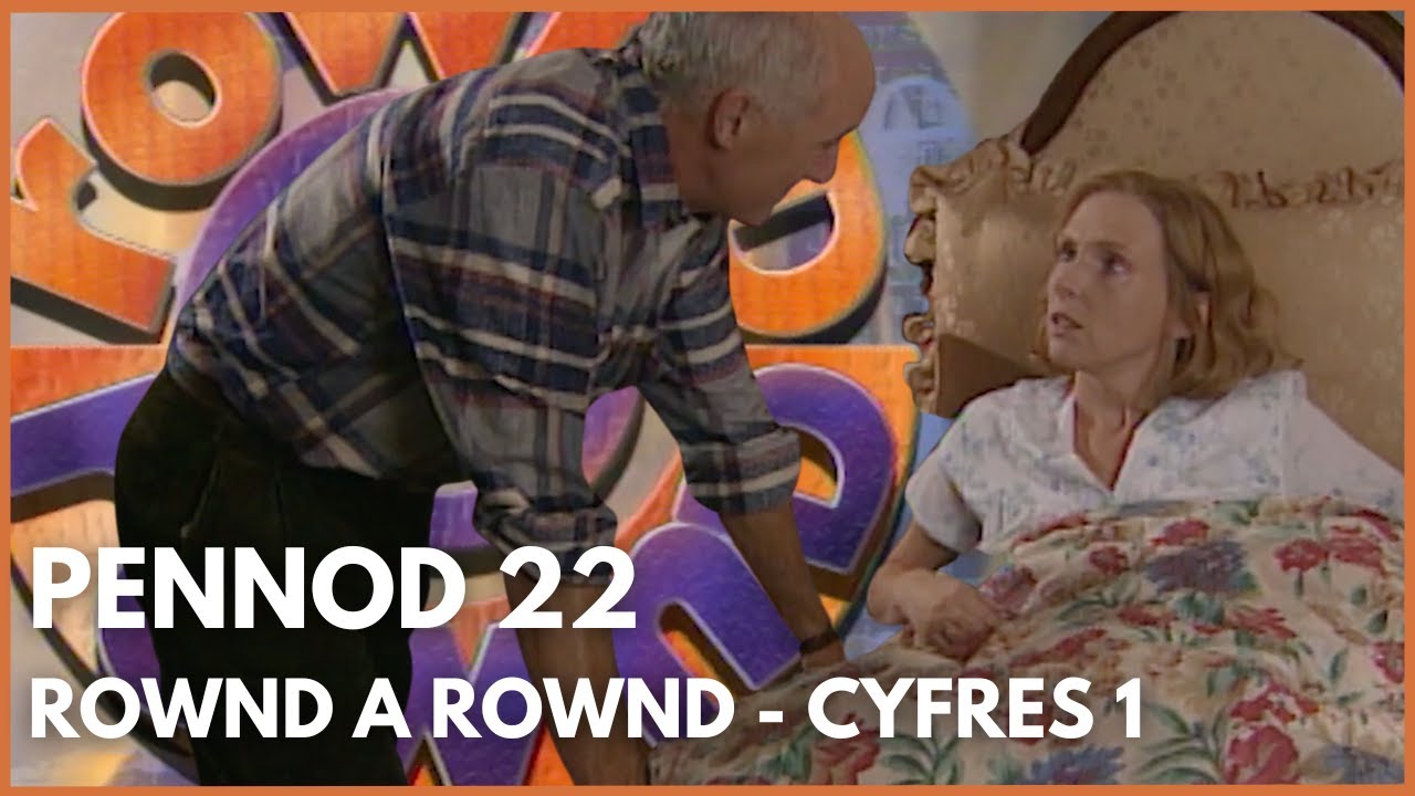 Rownd a Rownd - Cyfres 1 | Pennod 22 - YouTube