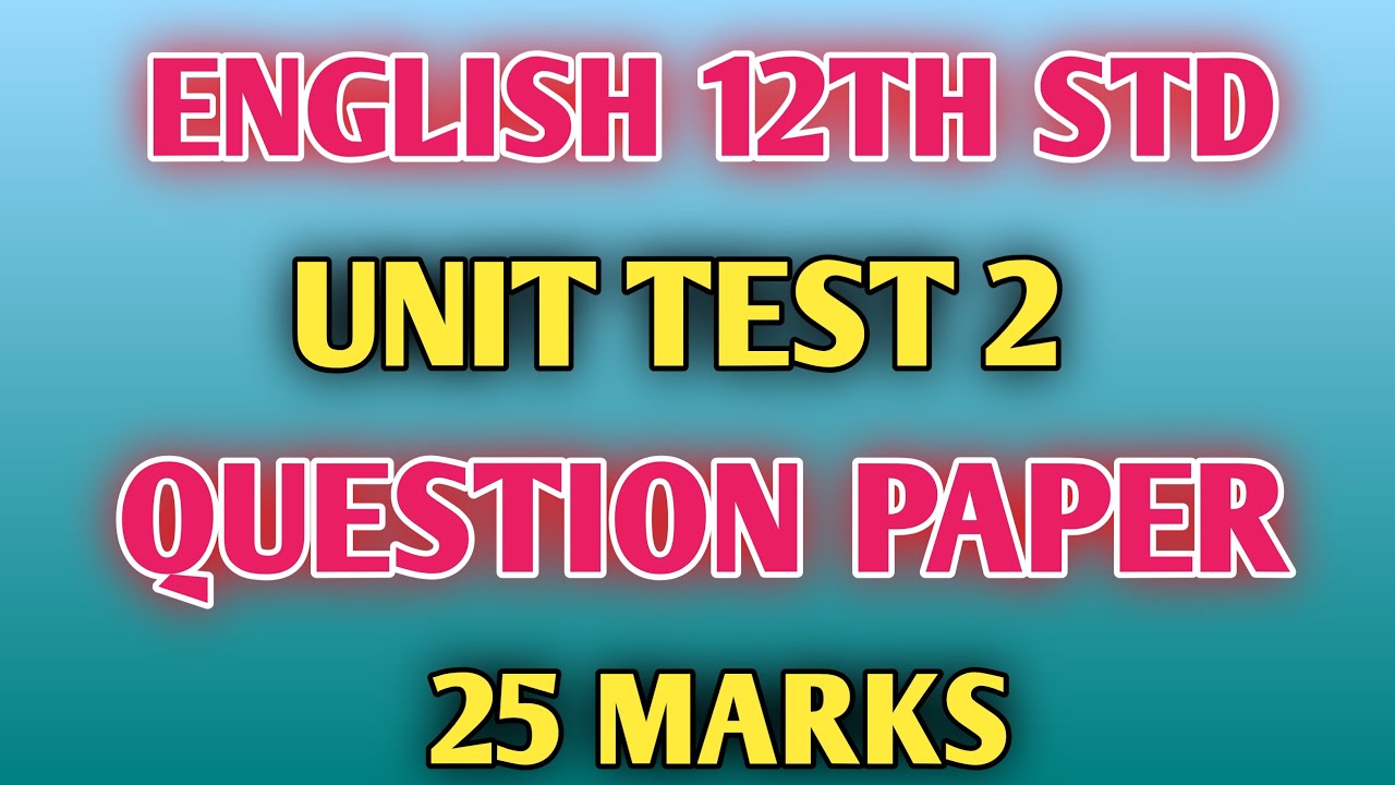 12th Std English Unit Test 2 Question Paper 2021 || Model Question ...