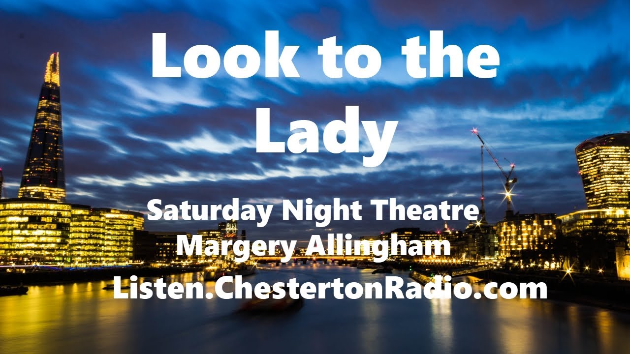 Look to the Lady - Margery Allingham - BBC Saturday Night Theater - YouTube