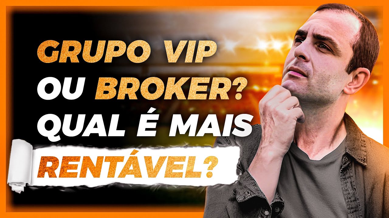 Grupo VIP ou BROKER? Qual é mais rentável? - YouTube