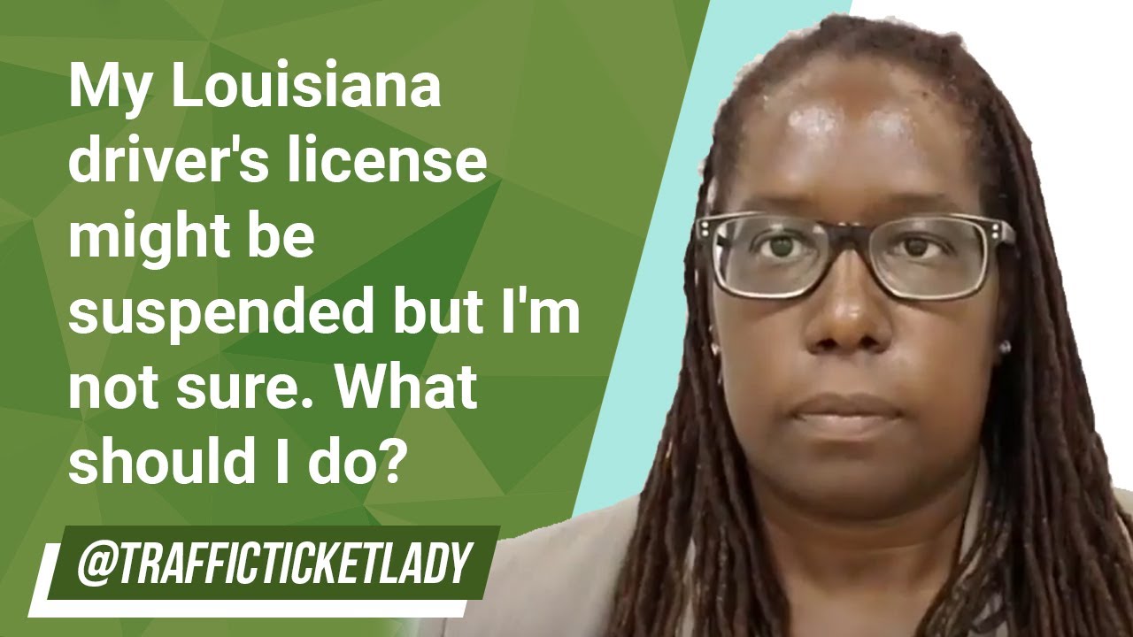 My Louisiana Driver s License Might Be Suspended But I m Not Sure What my-louisiana-driver-s-license-might-be-suspended-but-i-m-not-sure-what