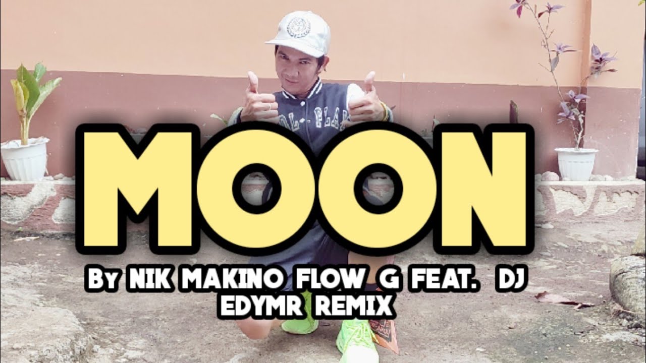 MOON | by NIK MAKINO FLOW G FEAT DJ EDMYR REMIX | DANCE FITNESS | THONY ...