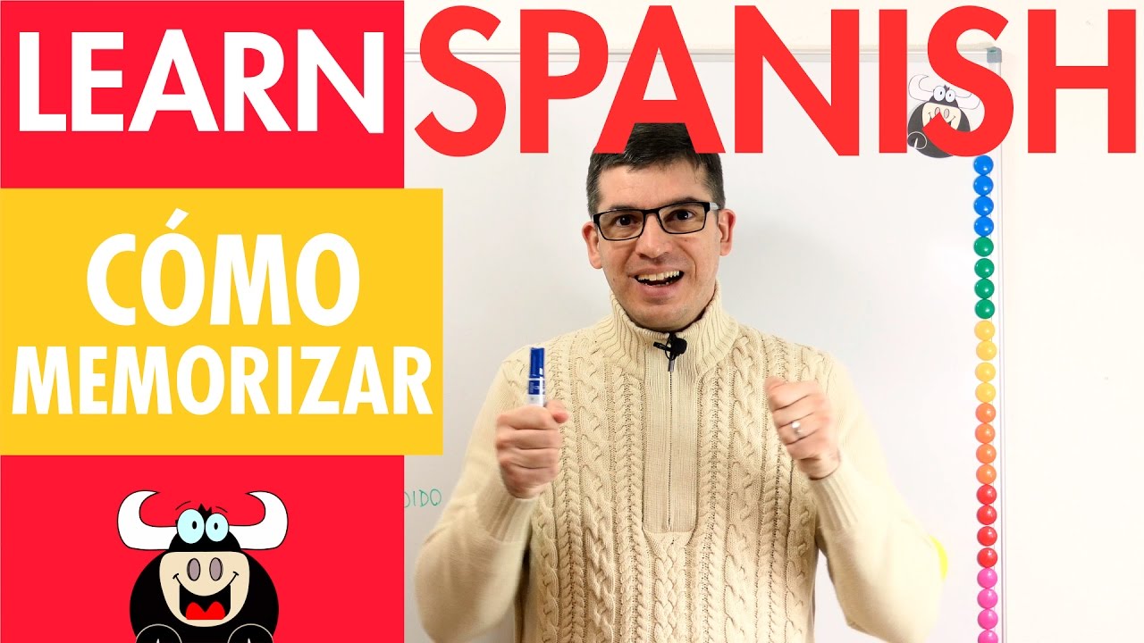 Learn Spanish How To Memorize Spanish Tricks For Memorizing Spanish learn-spanish-how-to-memorize-spanish-tricks-for-memorizing-spanish