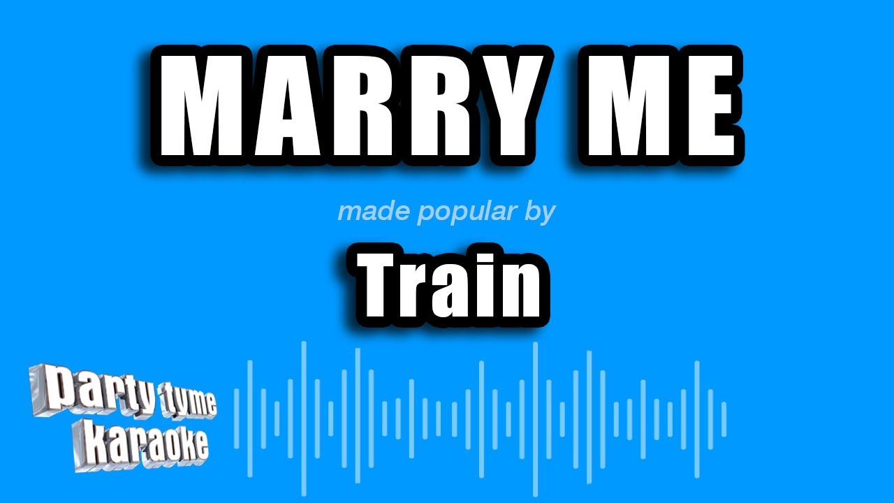 Train - Marry Me (Karaoke Version) - YouTube