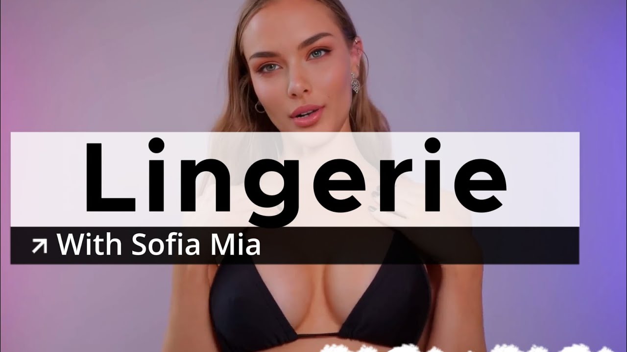 Lingerie Try On Haul With Sofia Mia Private Model - YouTube
