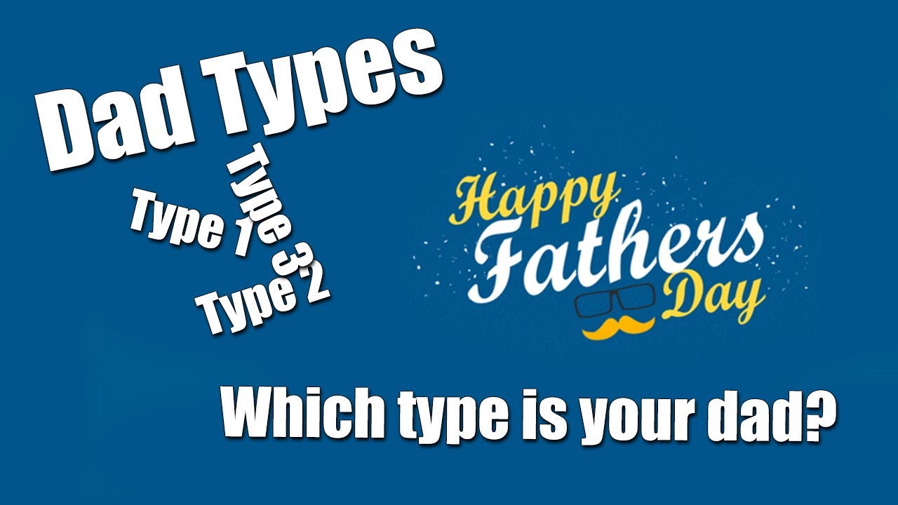 Dad Types - Happy Father's day!! - YouTube