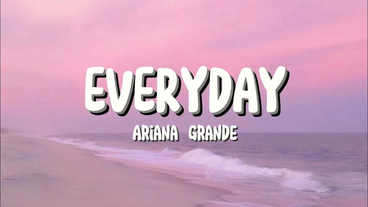 Ariana Grande - Everyday ( Lyrics ) ft. Future - YouTube