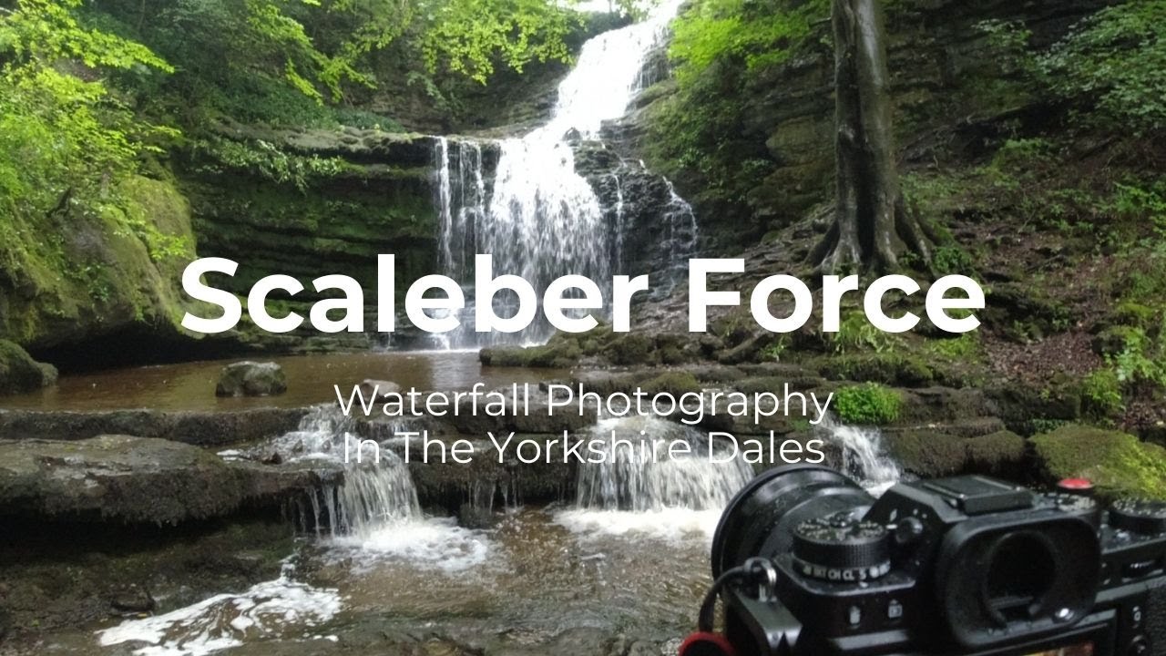Scaleber Force | Waterfall Photography in the Yorkshire Dales - YouTube