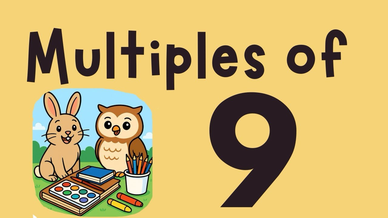 Multiples of 9 | Learn to Multiply by Nine | Times Table ...