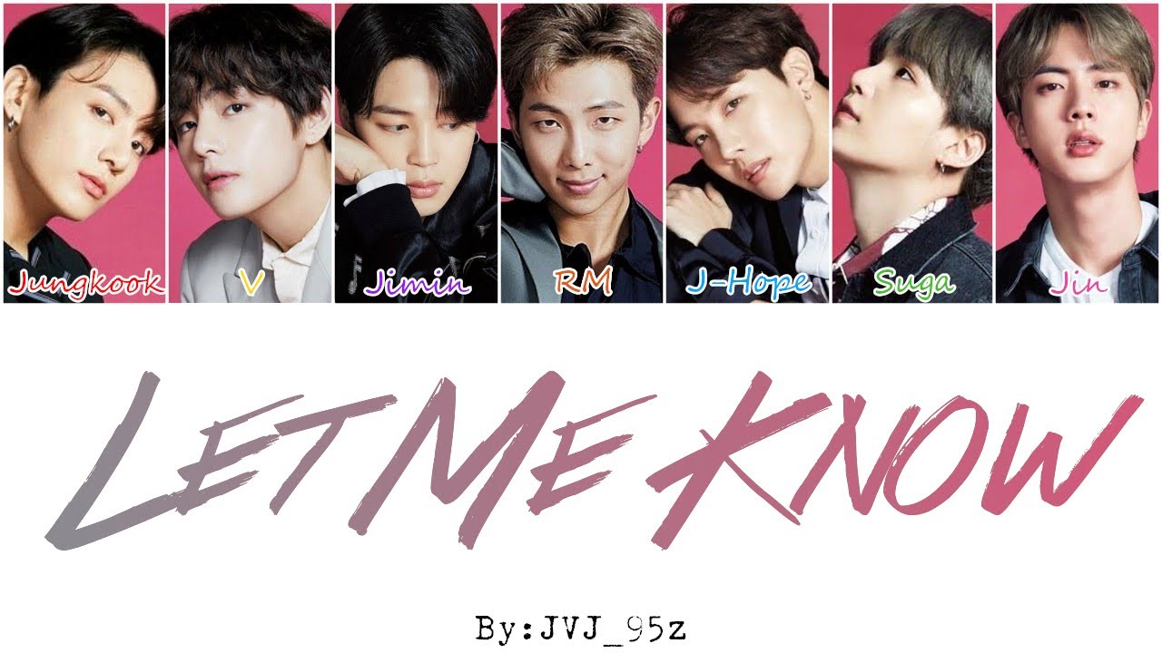 BTS(방탄소년단) - Let Me Know (Colour Coded Lyrics Han/Rom/Eng) [RE-UPLOAD ...