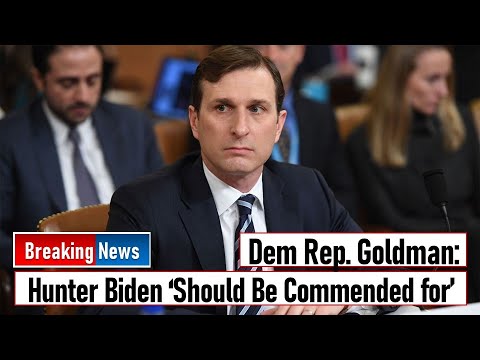 Dem Rep. Goldman: Hunter Biden ‘Should Be Commended for’ - YouTube