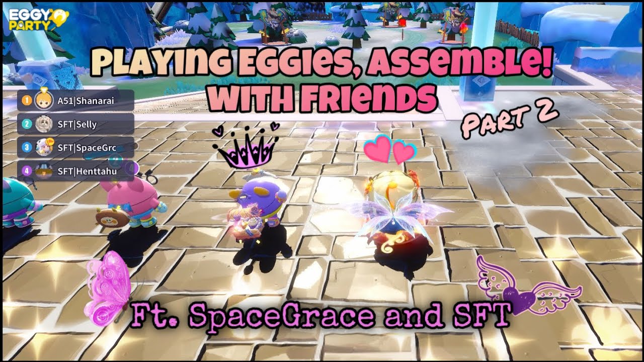 Eggy Party - Playing Eggies, Assemble! with Friends | Ft ...