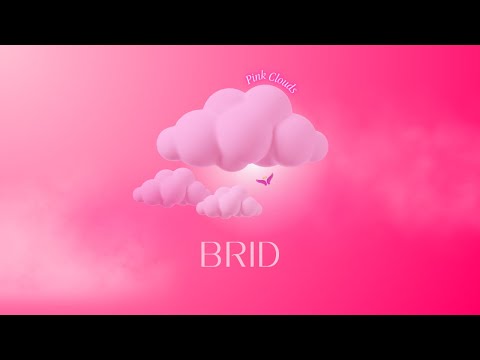 BRID - Pink Clouds (Official Audio)