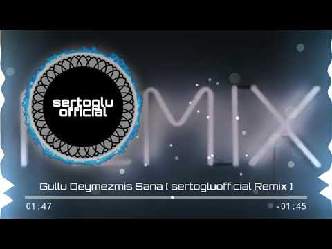 Gűllű DEGMEZMİS Sana Remixx 2021