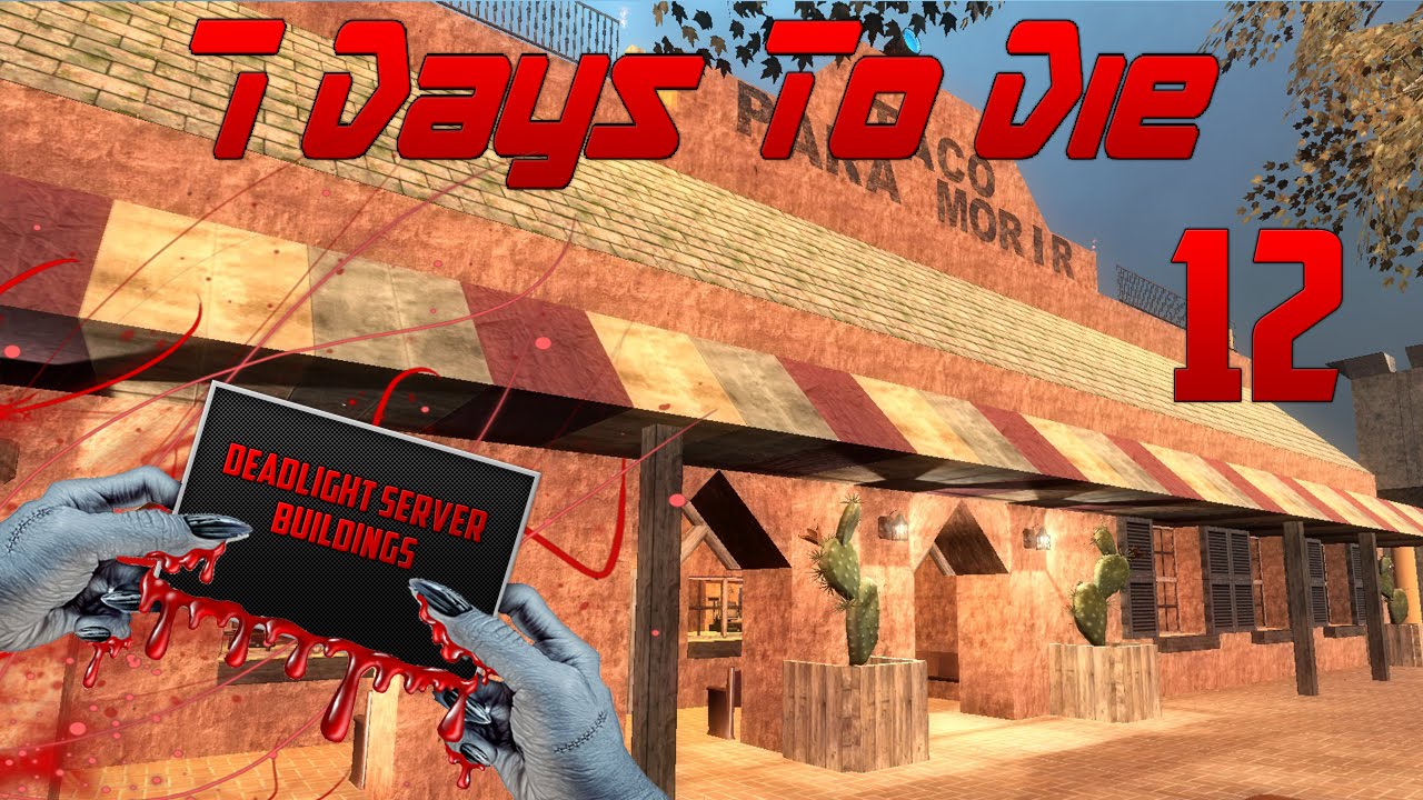 7D2D Alpha 14.7 Deadlight Server Community Builds. - YouTube