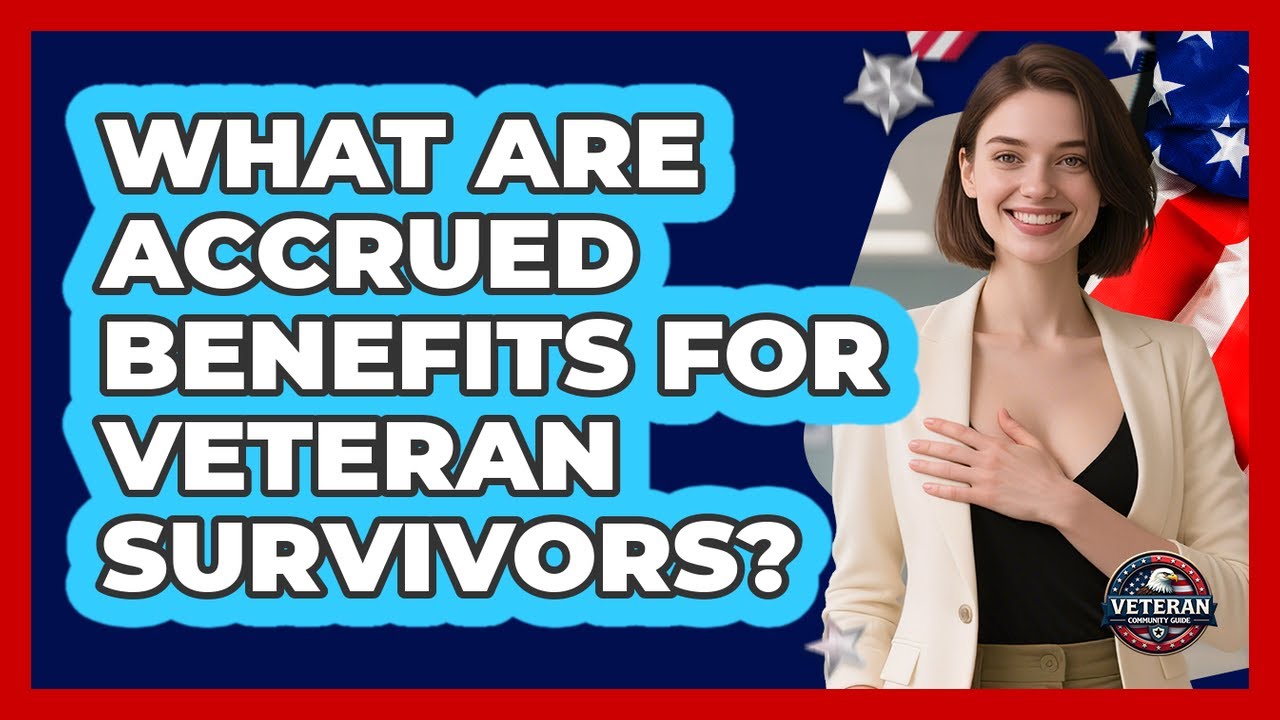 What Are Accrued Benefits For Veteran Survivors? - Veteran Community ...