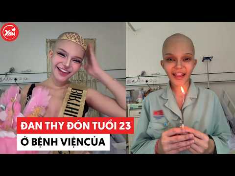 Đan Thy đón tuổi 23 ở bệnh viện #danthy