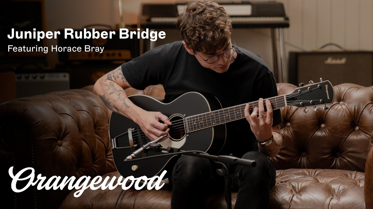 Juniper Black | Rubber Bridge Demo ft. Horace Bray | Orangewood - YouTube
