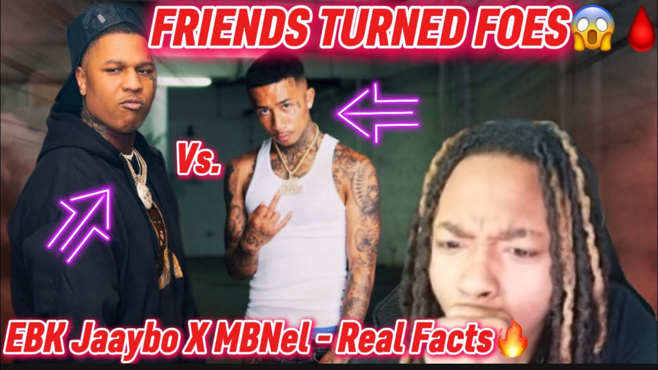 FRIENDS TURNED FOES! EBK Jaaybo X MBNel - Real Facts(Official Video) # ...