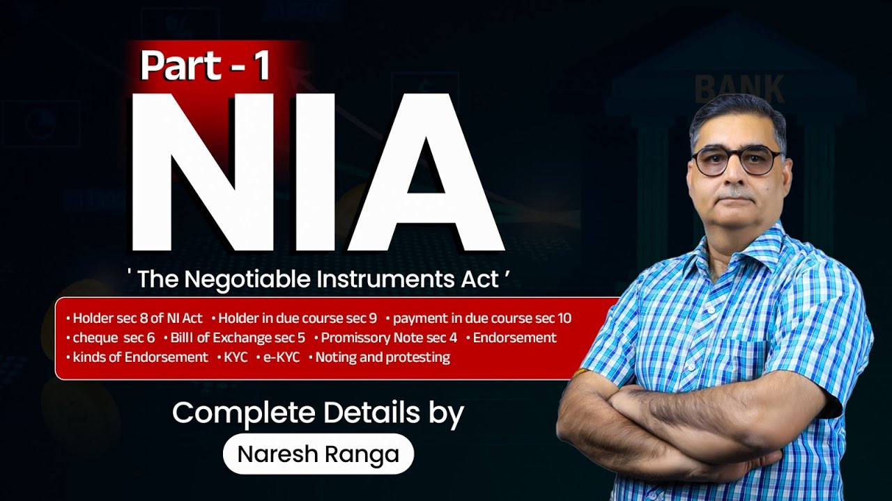 The Negotiable Instruments Act (NIA) - Part 1 | Explained by Naresh ...