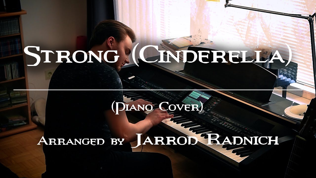 Strong (Cinderella) - Arranged by Jarrod Radnich - ChrisLivePiano - YouTube