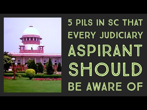 5 PILs Every Judiciary Aspirant Should Be Aware Of #Quickie