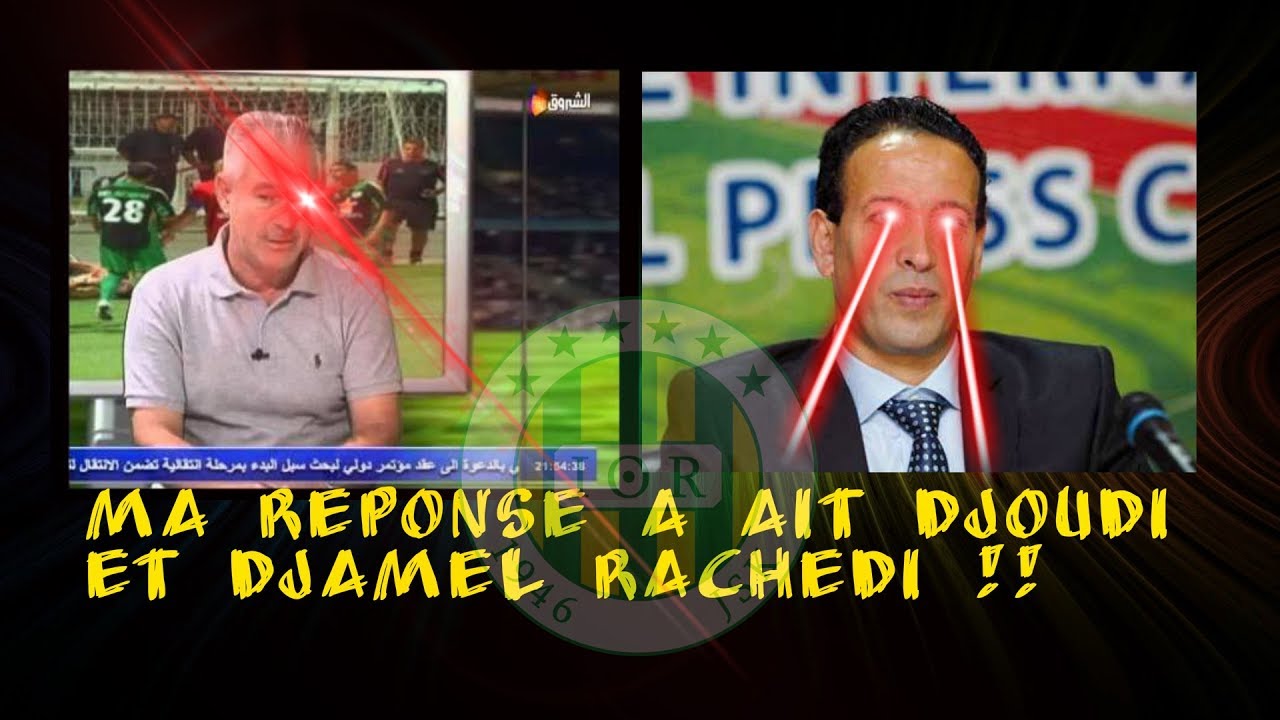JSK: Ma réponse a Ait Djoudi et Djamel Rachedi !! رد على أيت جودي و ...