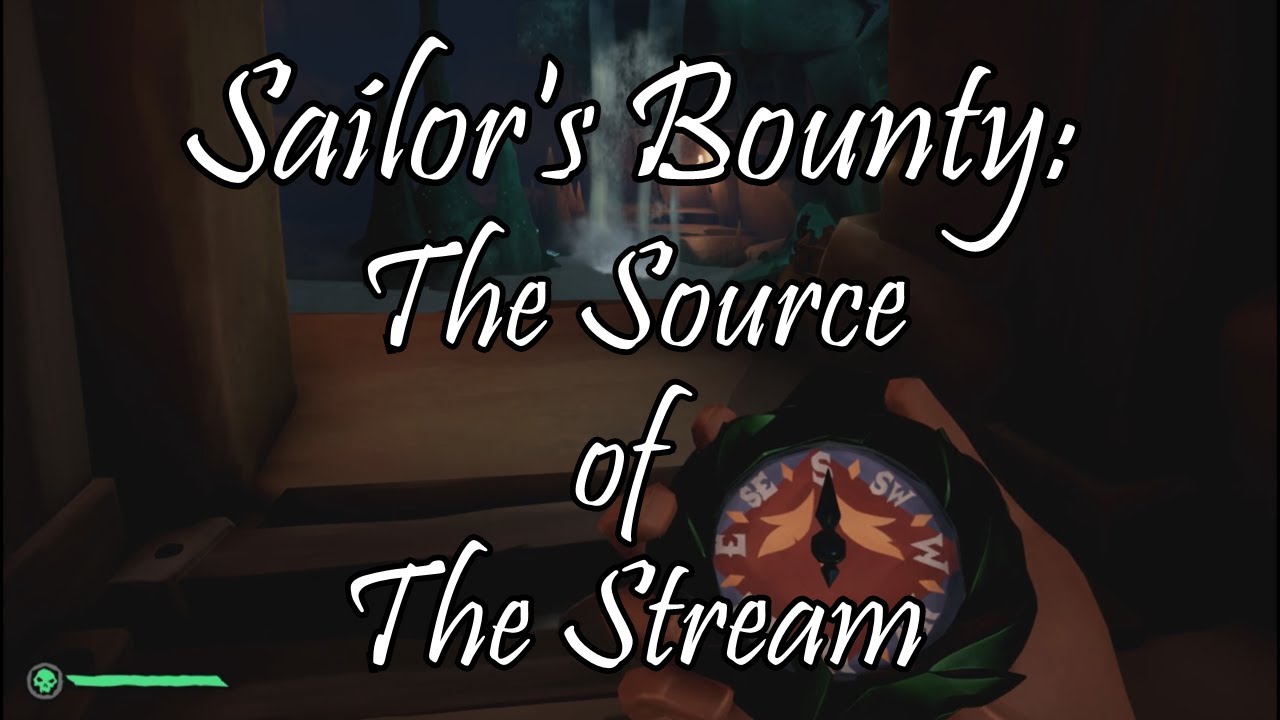 Sea of Thieves Riddle Location: Sailor's Bounty - Source of the Stream ...
