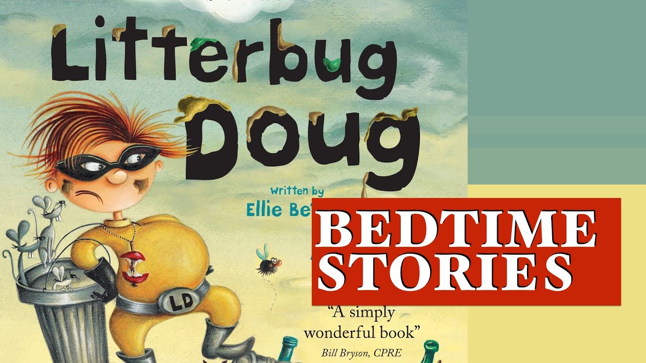 Children's Bedtime Stories: Litterbug Doug - Bedtime Stories for ...