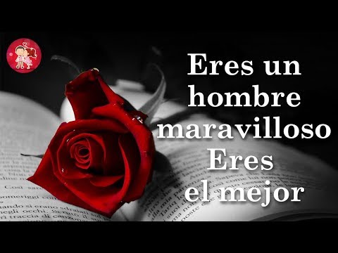 💝 ERES UN HOMBRE MARAVILLOSO 💌 CARTA PARA MI NOVIO 🌷