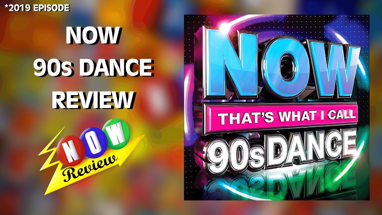 Now That's What I Call 90s Dance | The NOW Review - YouTube