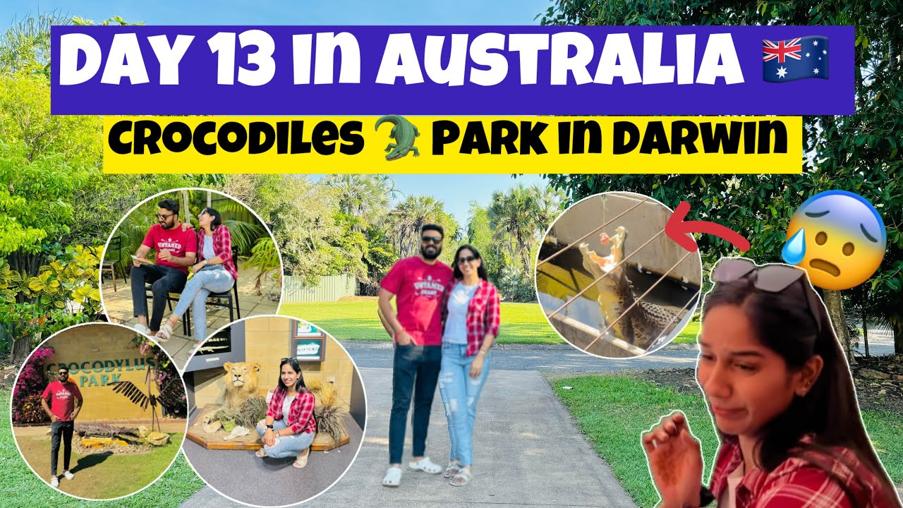 Day 13 In Australia🇦🇺 | Crocodylus🐊Park In Darwin ️Exploring Northern Territory Darwin Australia ...