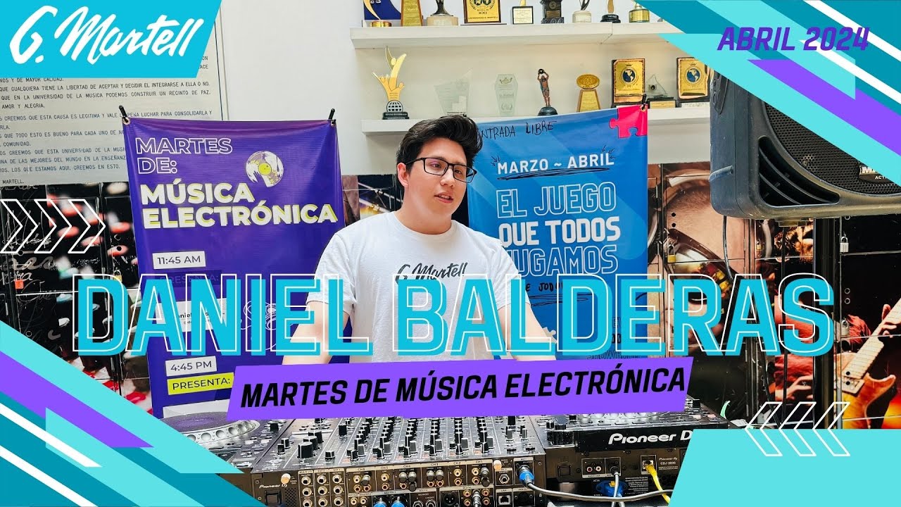 Martes de Música Electrónica - Daniel Balderas - YouTube