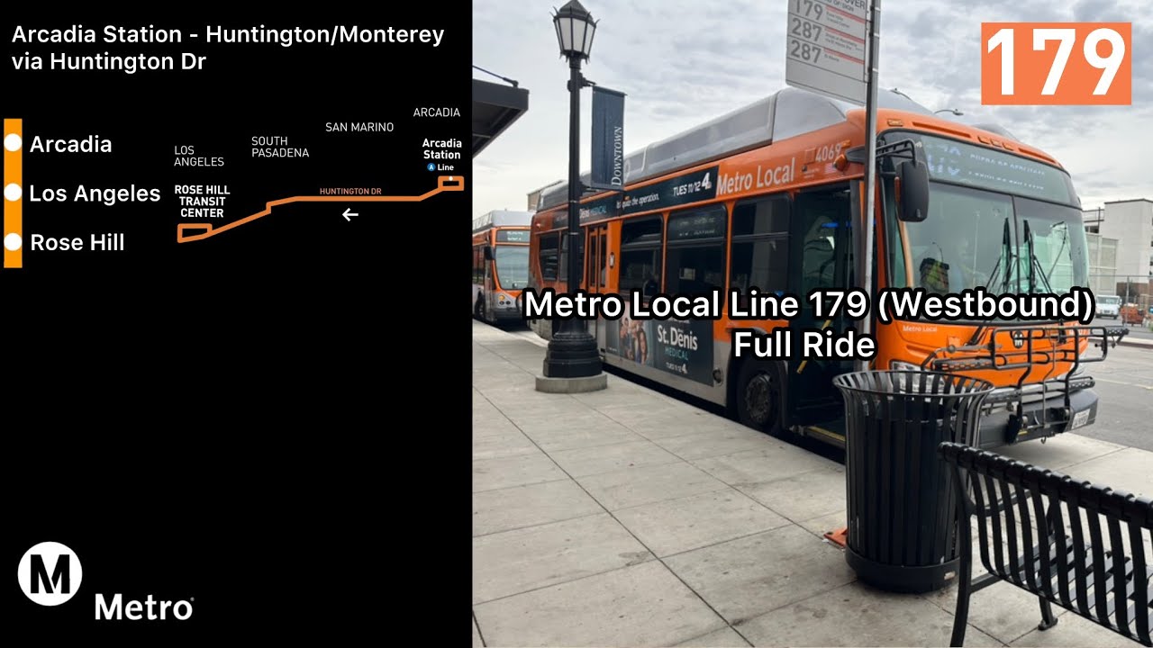 Metro Local Line 179 Westbound: Arcadia Station (A Line) to Huntington ...