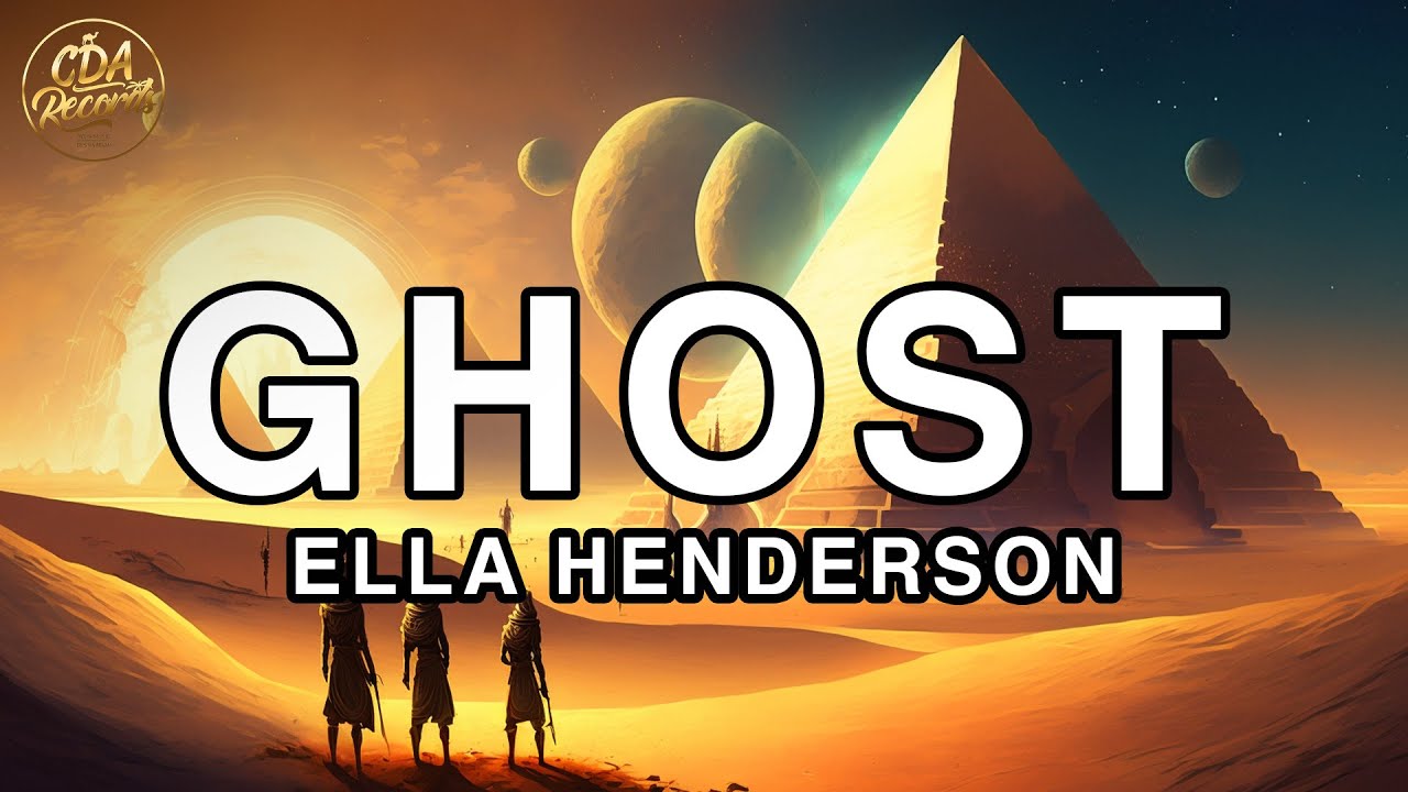 Ella Henderson - Ghost (Lyrics) - YouTube