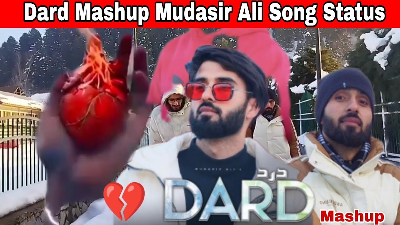 Dard Mashup Mudasir Ali Song Status|New Kashmiri Song Status 2025 ...