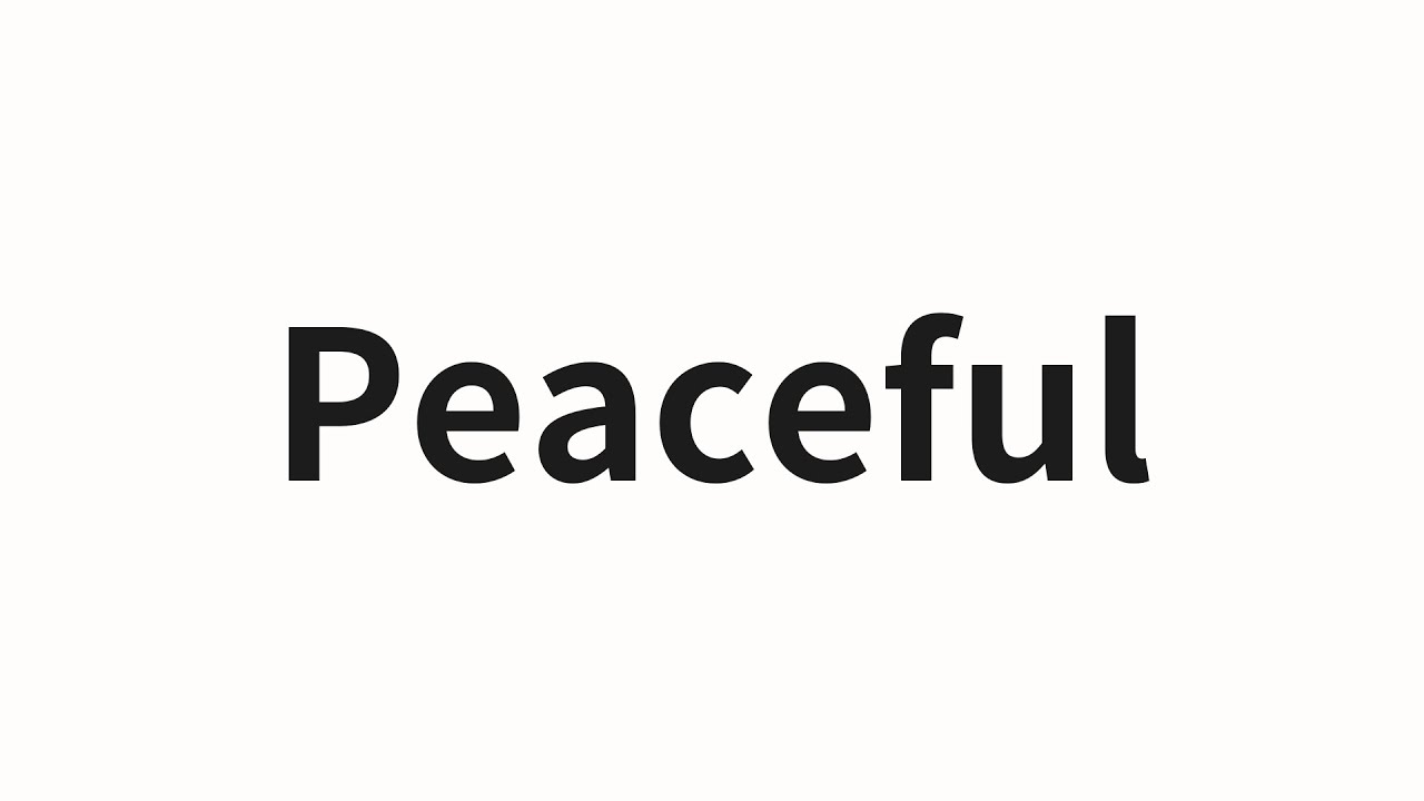 How to pronounce Peaceful | Peaceful (peaceful in Chinese) - YouTube