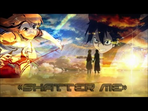 SAO - «Shatter Me» - YouTube