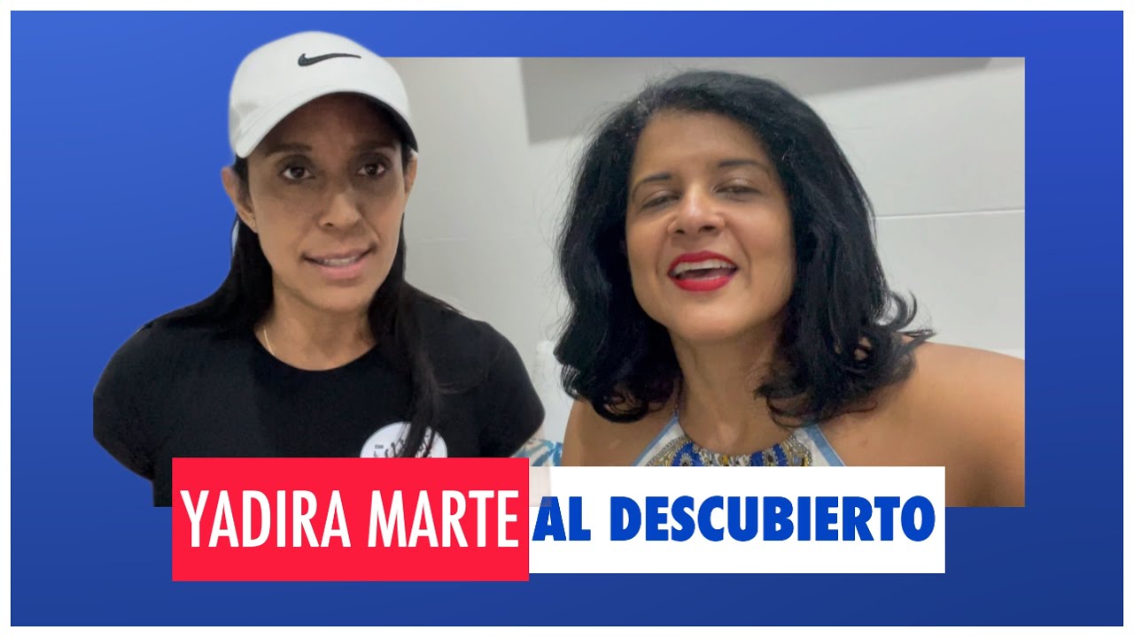 Yadira Marte al descubierto. - YouTube