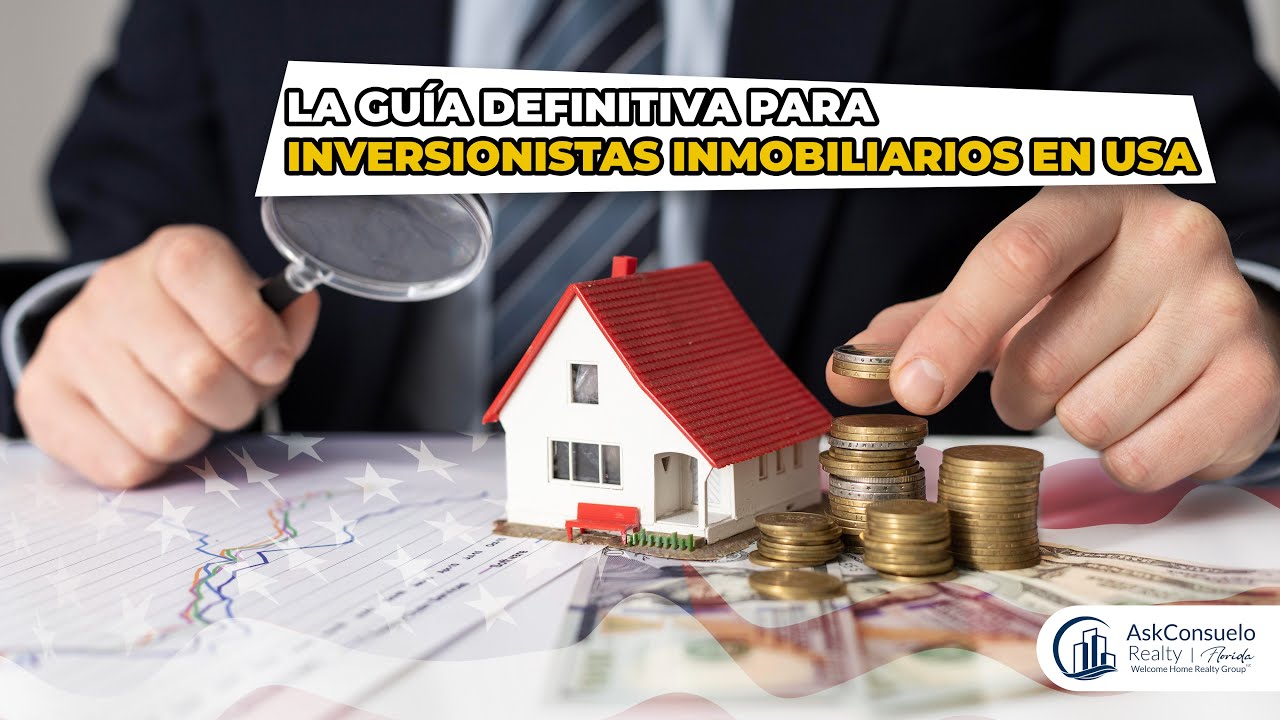 La guía definitiva para Inversionistas Inmobiliarios en USA - YouTube