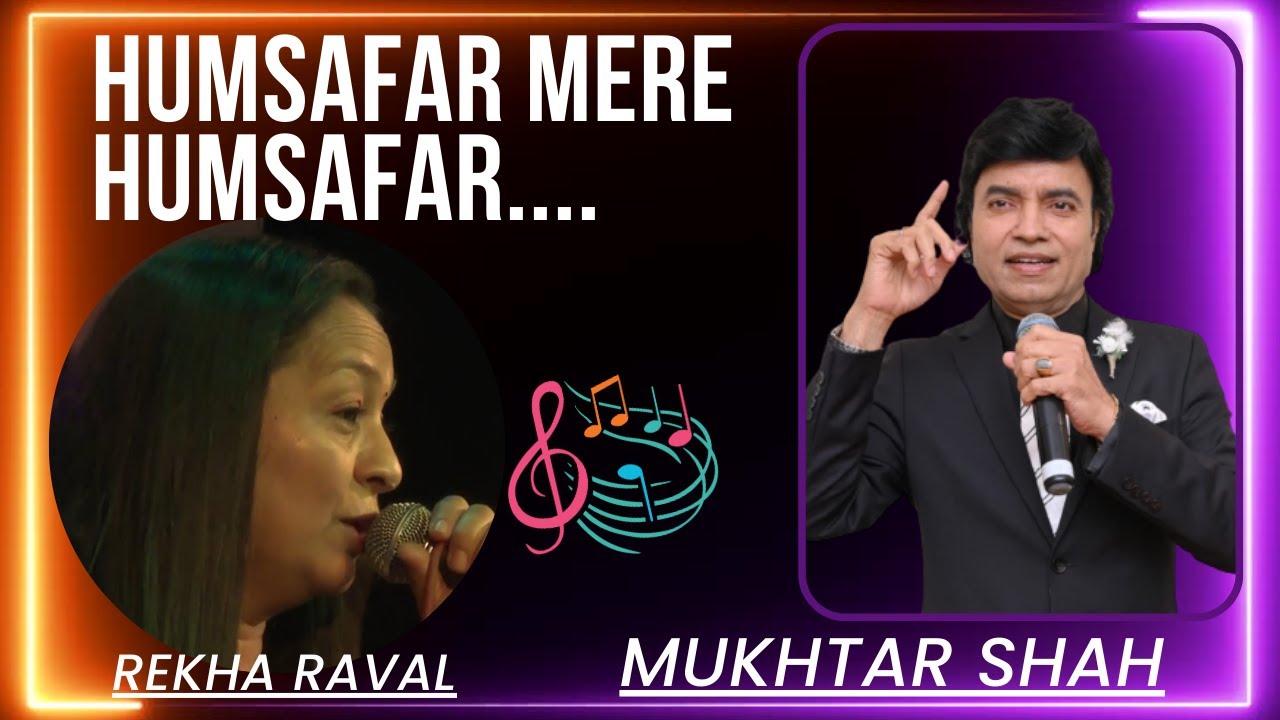 Humsafar Mere Humsafar | Purnima | Mukhtar Shah Singer | Rekha Raval ...