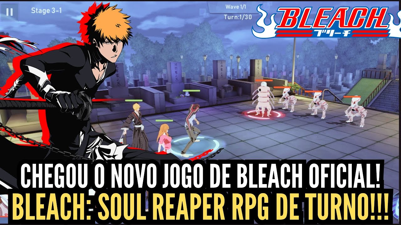 ⭐BLEACH: SOUL REAPER! GAMEPLAY COMPLETA DO NOVO JOGO DE RPG DE TURNO ...